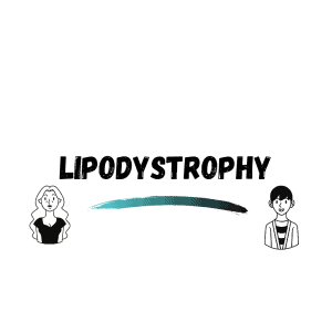 What is Lipodystrophy? Types, Causes, Symptoms, & Treatment